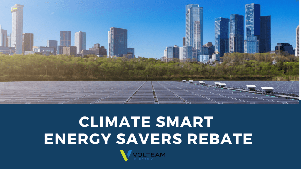 Climate Smart Energy Savers Rebate - Volteam Electric